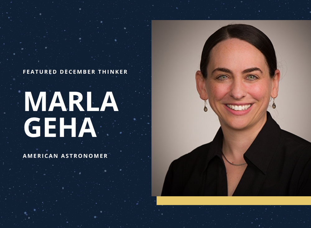 December Thinker: Marla Geha — STEAM Ahead