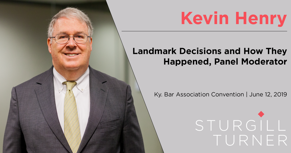 Kevin Henry Participates in KBA Convention CLE — Sturgill Turner