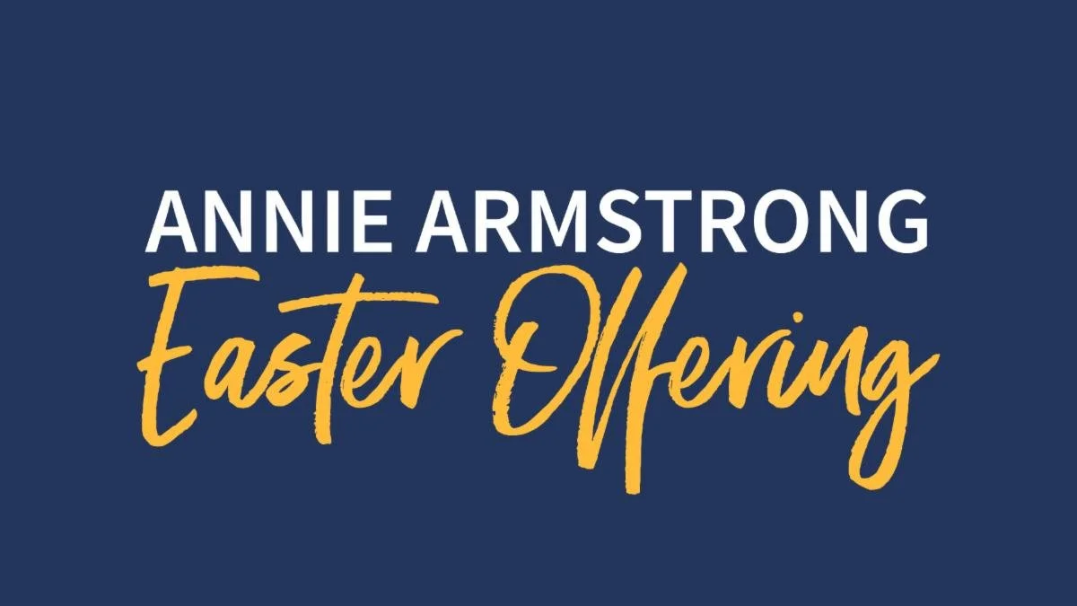Annie Armstrong Easter Offering And Week Of Prayer — Liberty Baptist Church
