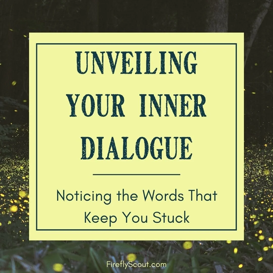 Unveiling Your Inner Dialogue: Noticing the Words That Keep You Stuck ...