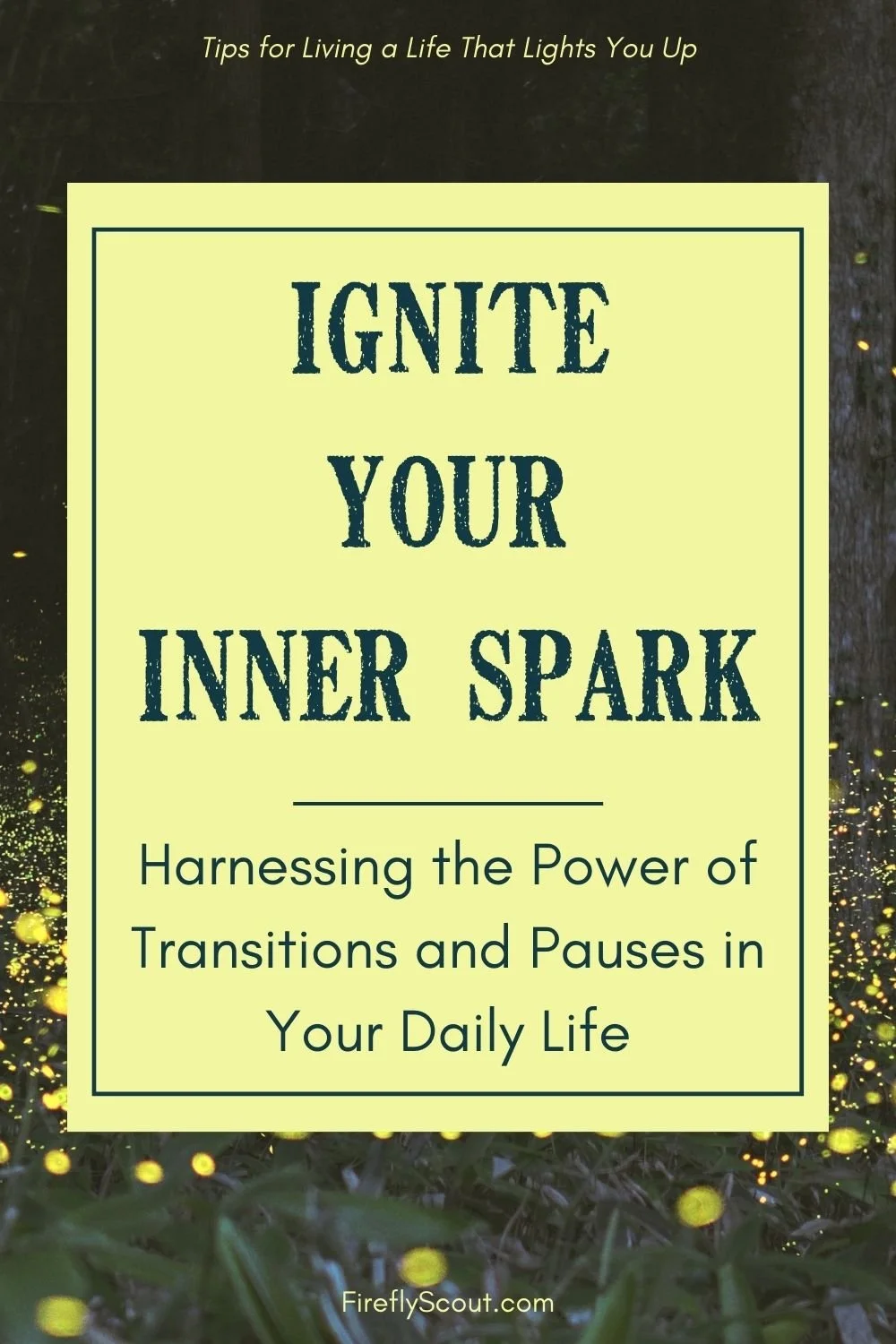 Ignite Your Inner Spark: Harnessing the Power of Transitions and Pauses ...