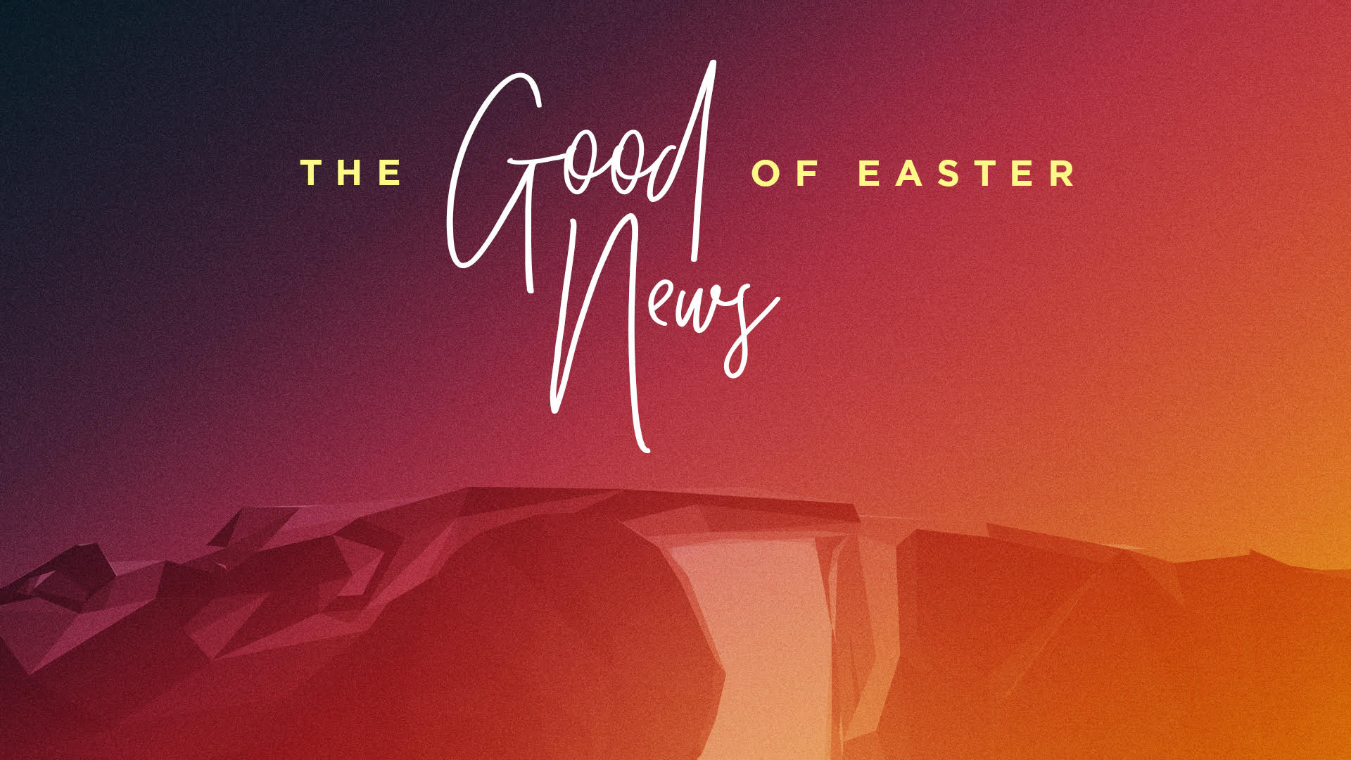 Sermon Series - The Good News of Easter — Bachelor Creek