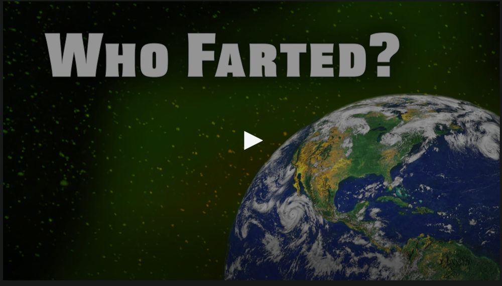 Who Farted? - THE #1 CLIMATE CHANGE FART MOVIE IN THE WORLD!!