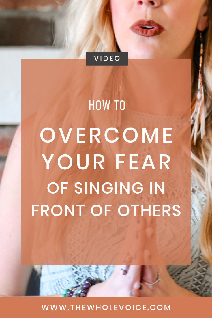 (Video) Overcome Your Fear of Singing in Front of Others — The Whole Voice