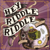 Riddie Submittie — Hey Riddle Riddle