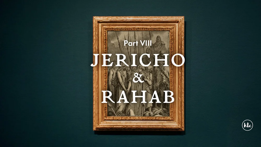 Faith's National Portrait Gallery: Jericho and Rahab — HTC | Holy ...