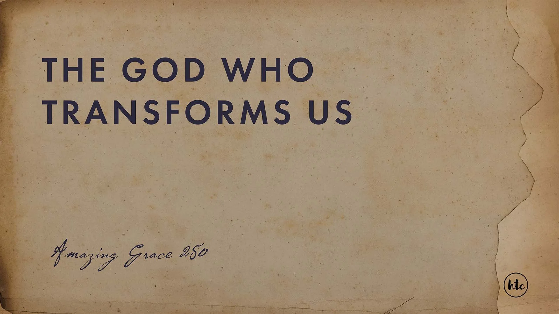 Amazing Grace 250: The God Who Transforms Us — HTC | Holy Trinity Clapham