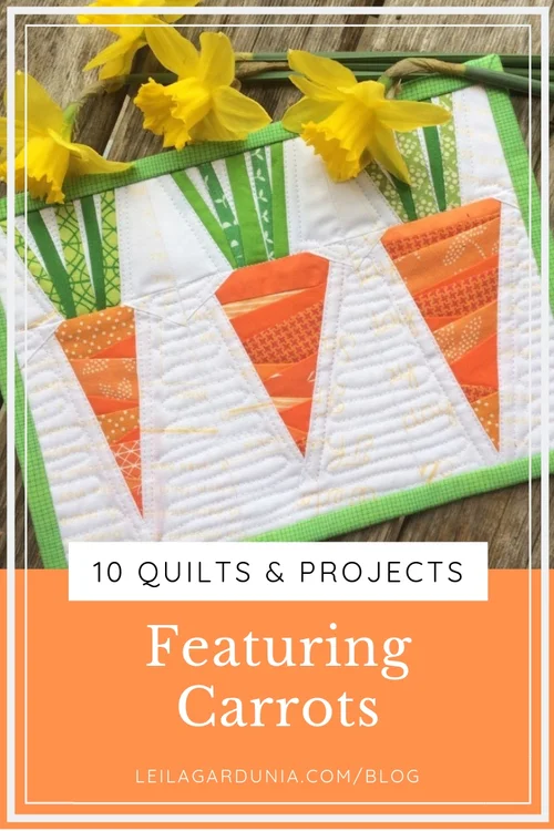 10 Carrot Quilt Patterns and Projects | Leila Gardunia Quilt Patterns