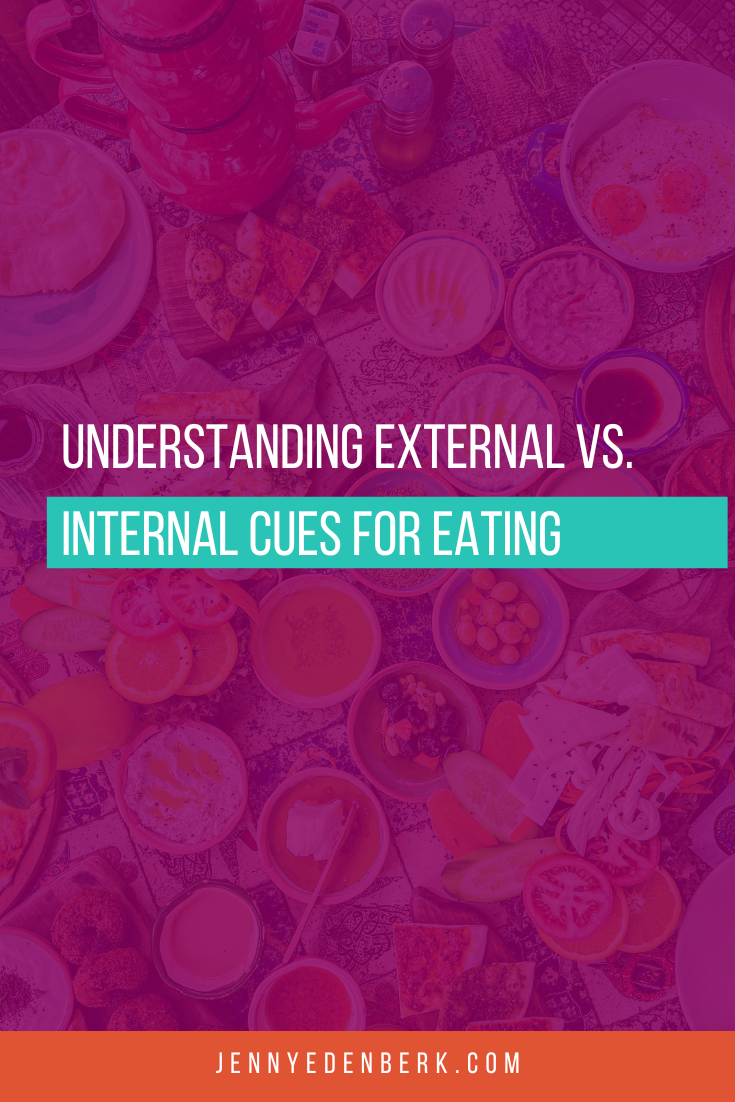 Understanding External vs. Internal Cues for Eating — Jenny Eden Berk