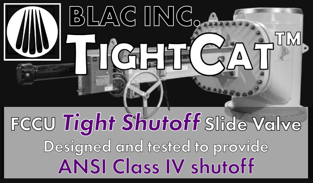 BLAC INC. – TightCat™ – Tight Shutoff FCCU Slide Valve