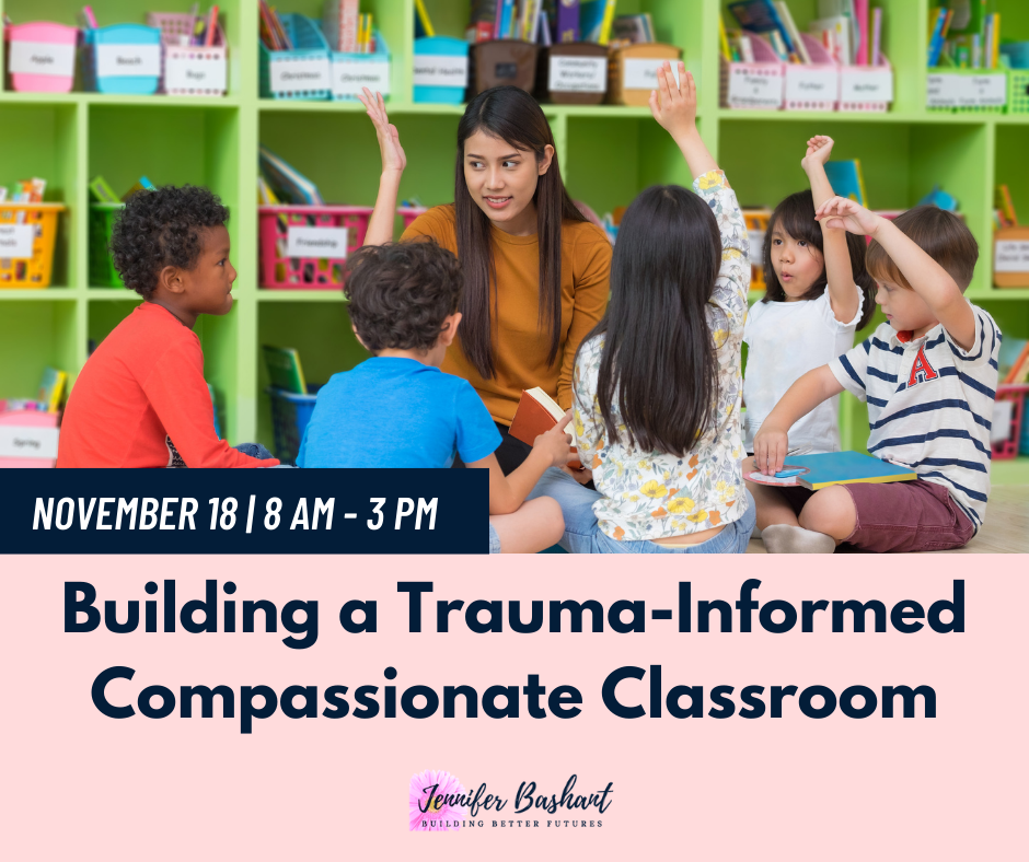 Building a Trauma-Informed Classroom Webinar — Building Better Futures