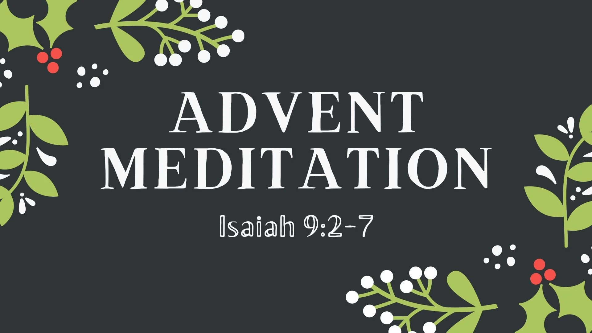 Advent Meditation #1 — Covenant Grace Church