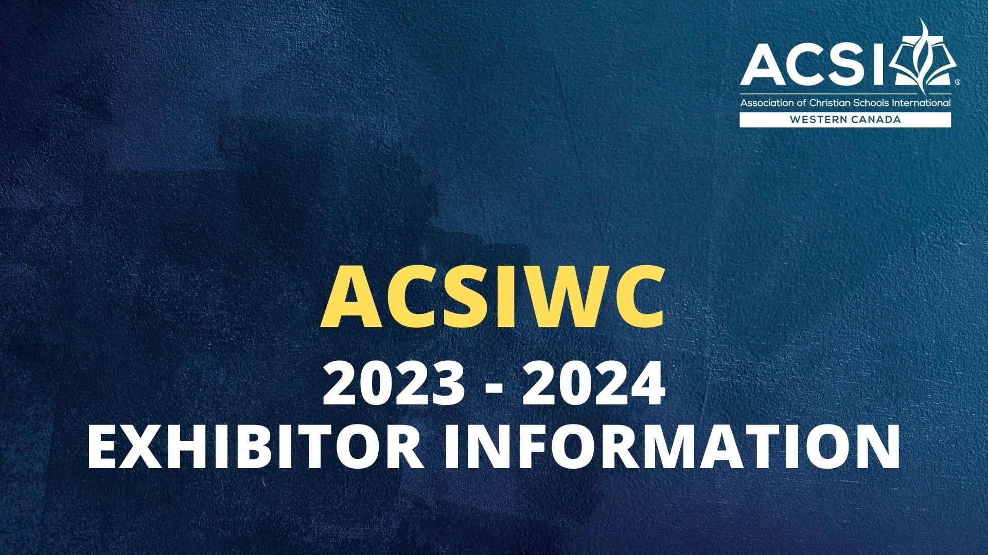 Exhibitor Information — ACSI - Western Canada