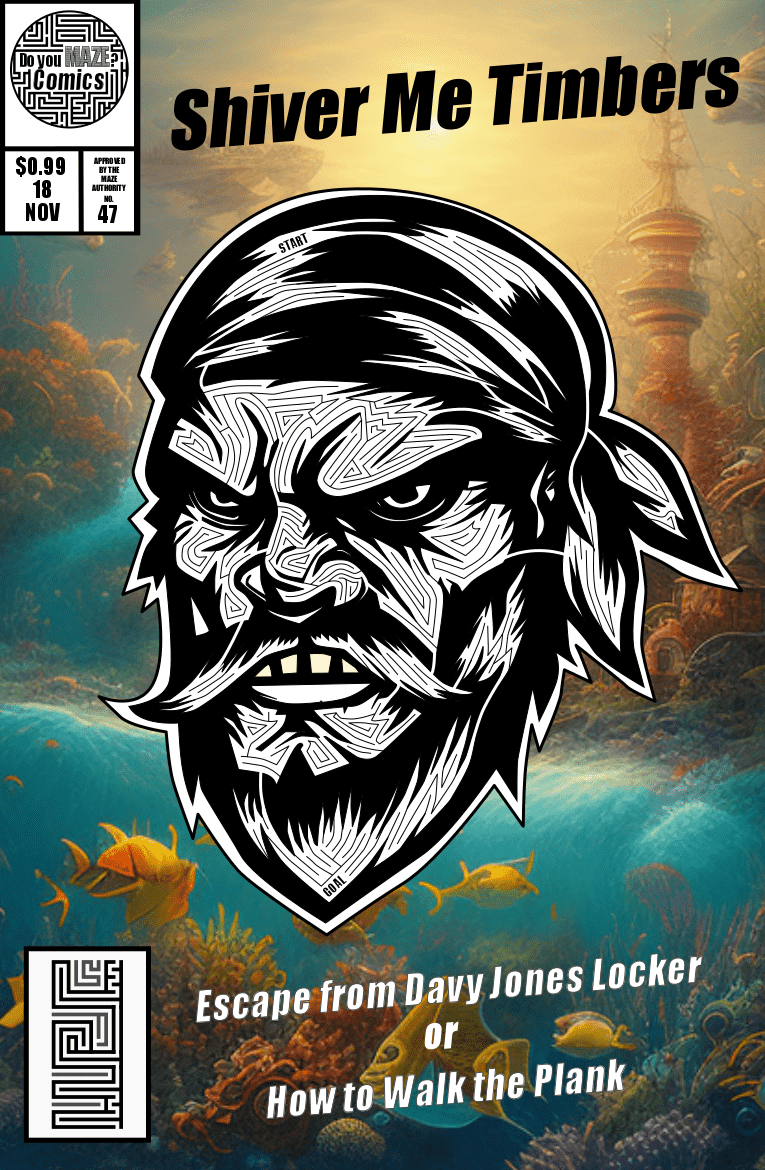 Maze Comic Book Cover #47 - Shiver Me Timbers — Free Printable Mazes ...
