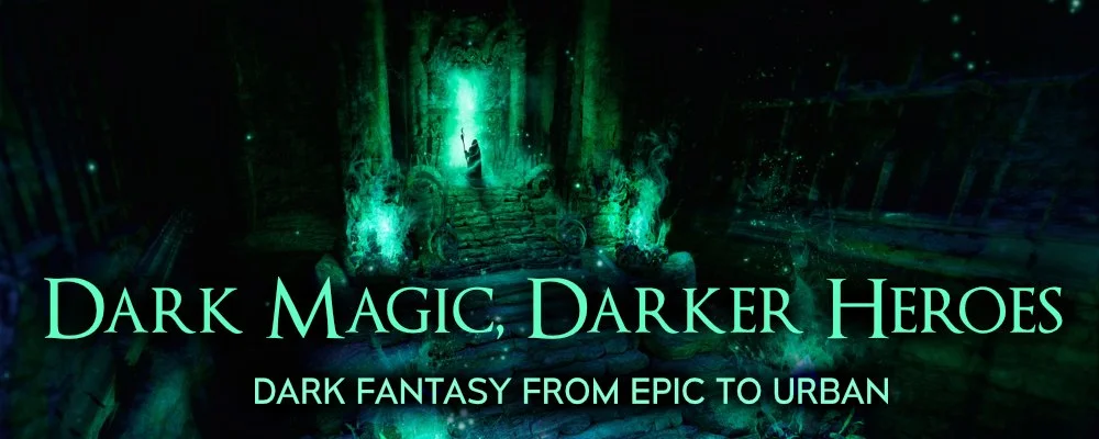 Dark Magic, Darker Heroes – sf benson