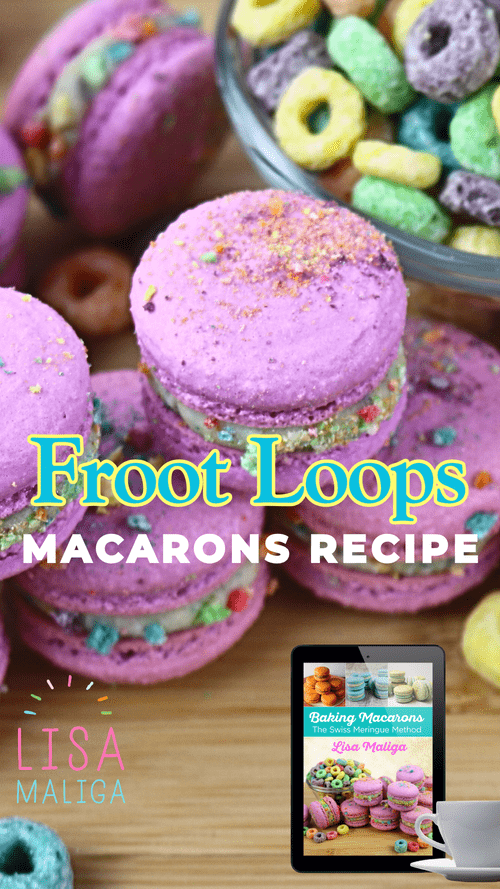 Froot Loops Macarons Recipe — Lisa Maliga