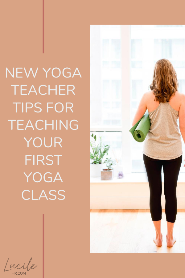 New Yoga Teacher Tips for Teaching Your First Yoga Class (FREE PDF ...