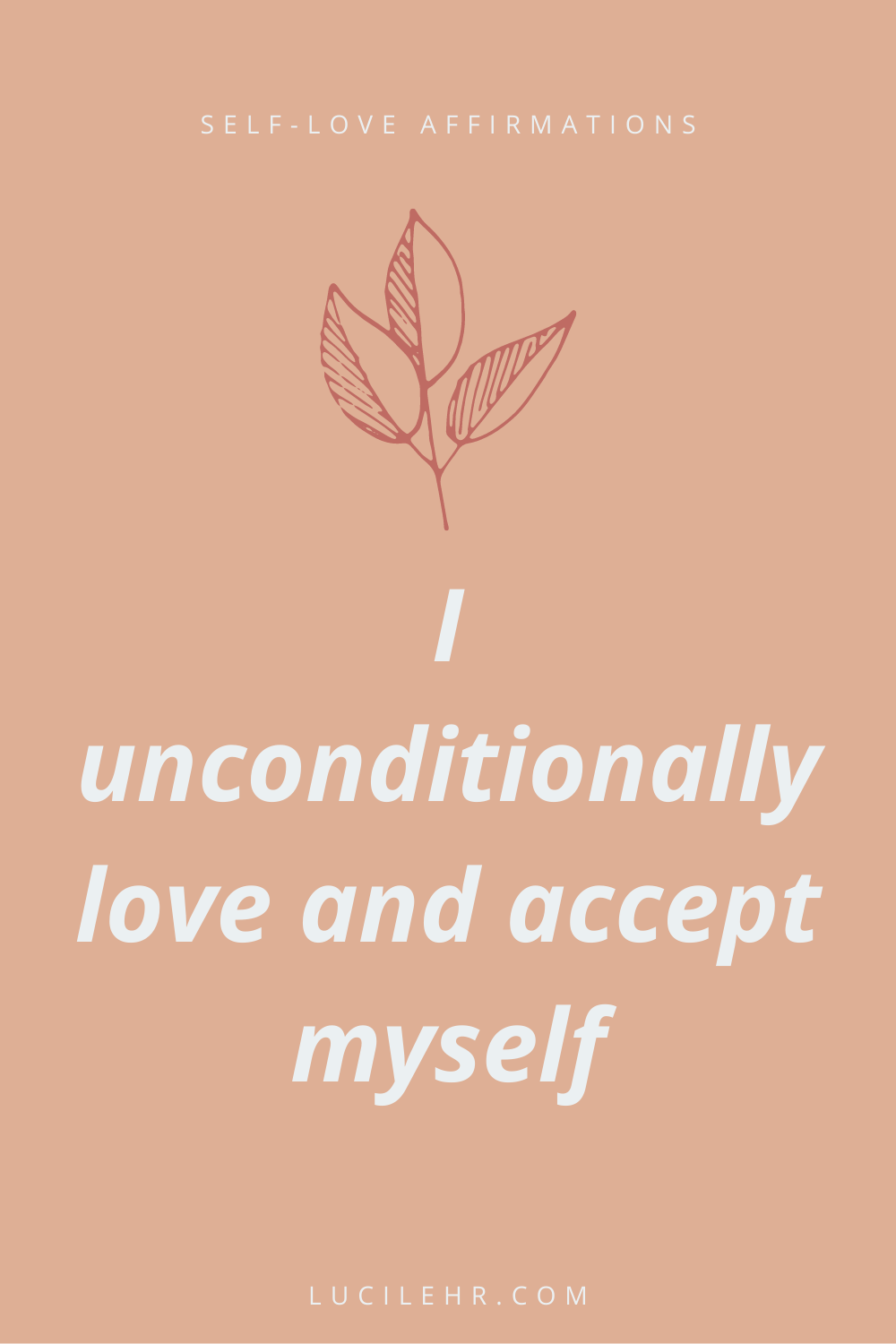 20 Positive Self Love Affirmations You'll Want to Do Daily | Lucilehr.com