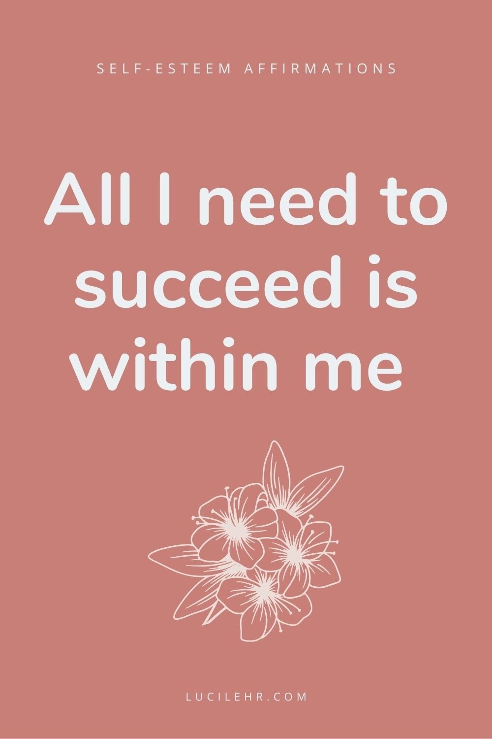 20 POSITIVE AFFIRMATIONS for CONFIDENCE and SELF-ESTEEM | Lucilehr.com