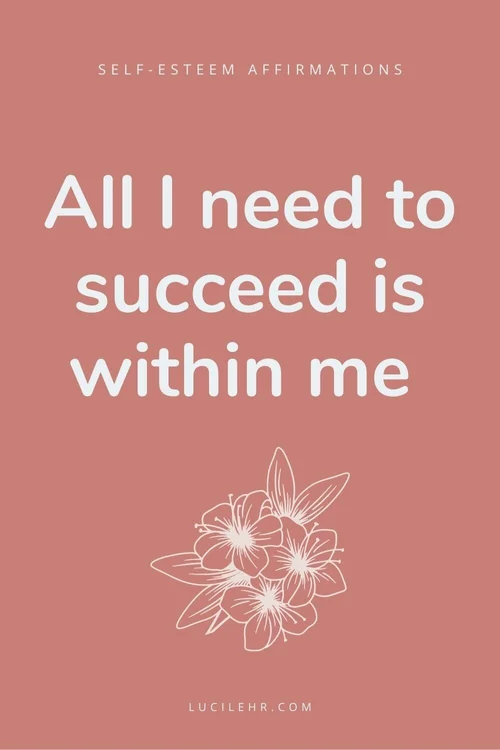 20 POSITIVE AFFIRMATIONS for CONFIDENCE and SELF-ESTEEM | Lucilehr.com