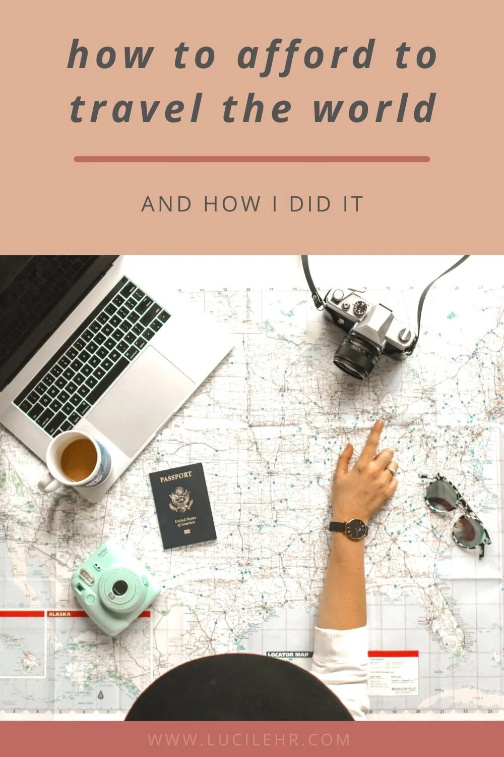 How to Afford to Travel the World | Lucilehr.com