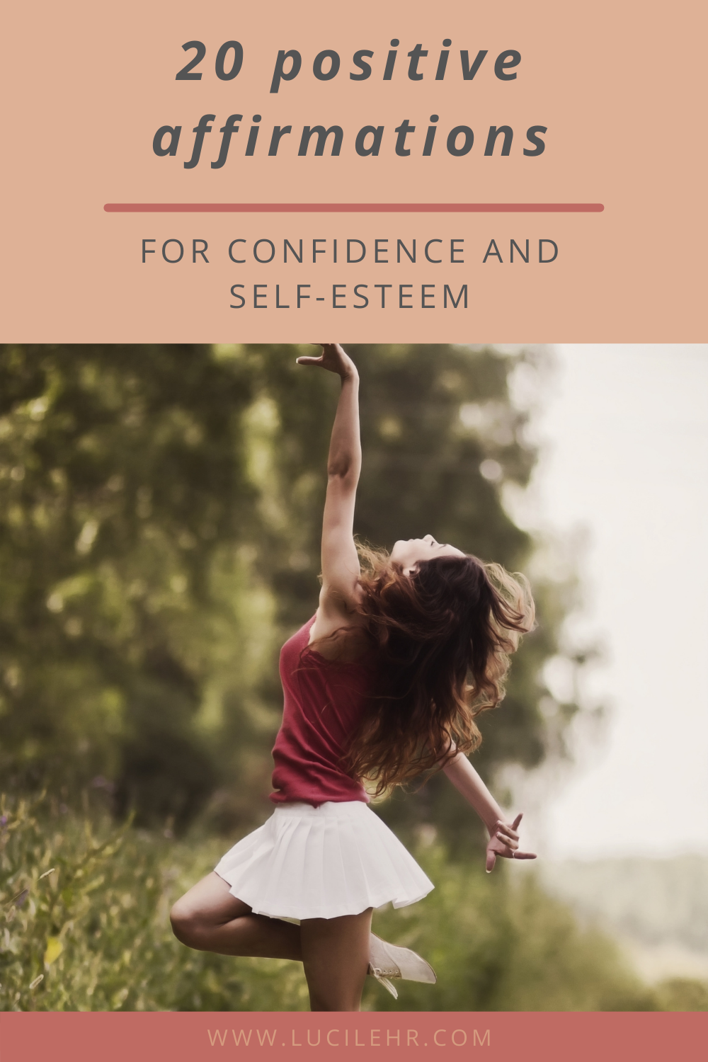 20 POSITIVE AFFIRMATIONS for CONFIDENCE and SELF-ESTEEM | Lucilehr.com