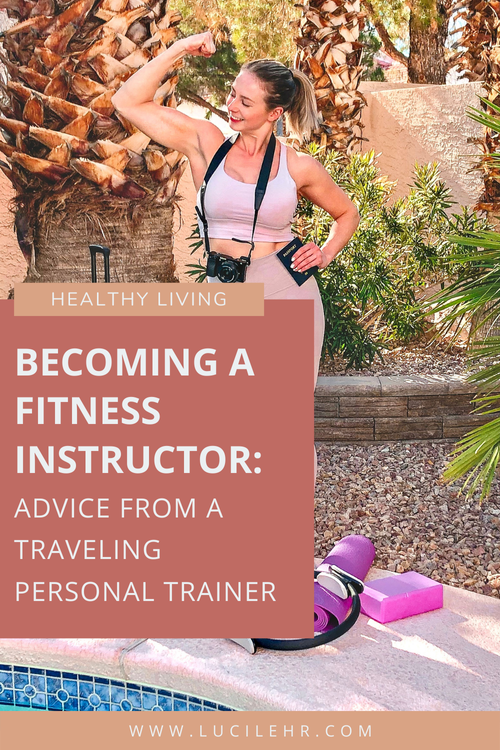 Becoming a Fitness Instructor: Advice from a Traveling Personal Trainer ...