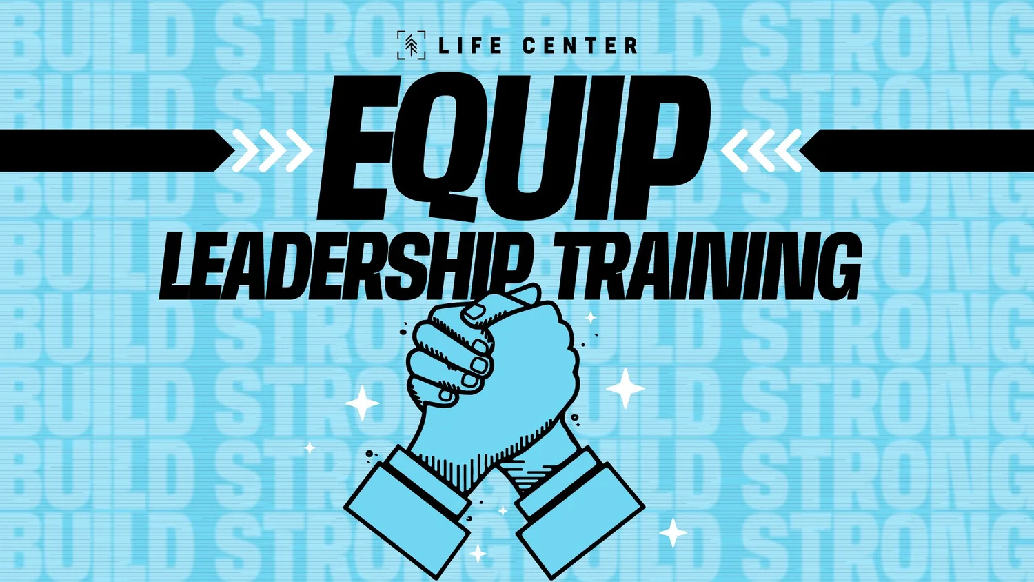 EQUIP LEADERSHIP TRAINING — Life Center