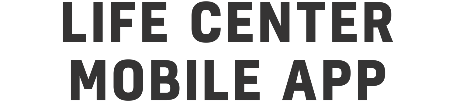 LIFE CENTER MOBILE APPS — Life Center