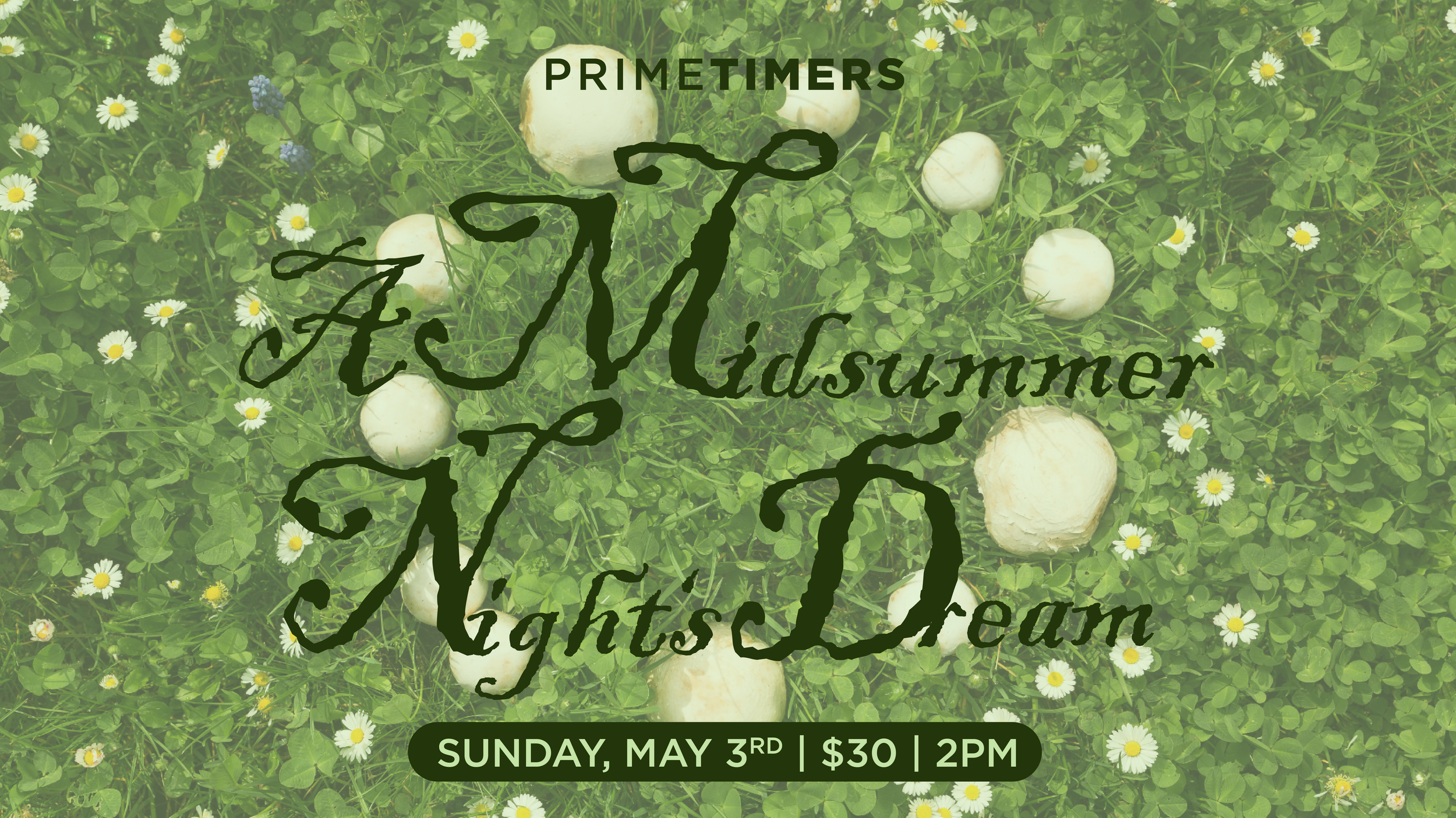 PRIMETIMERS Midsummer Night's Dream (60+) — Life Center