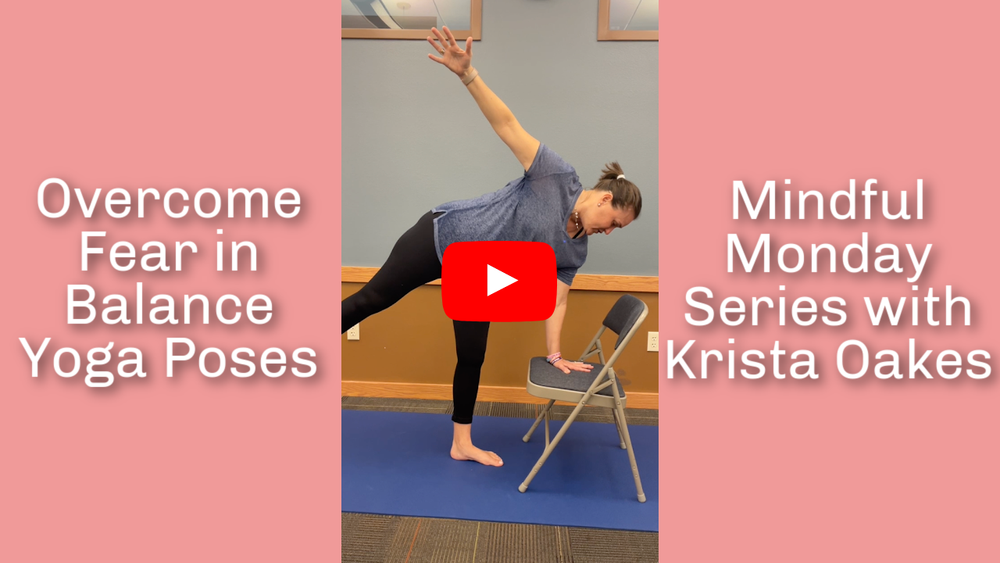 Overcome Fear in Yoga Balance Poses — Daytona Yoga With Krista