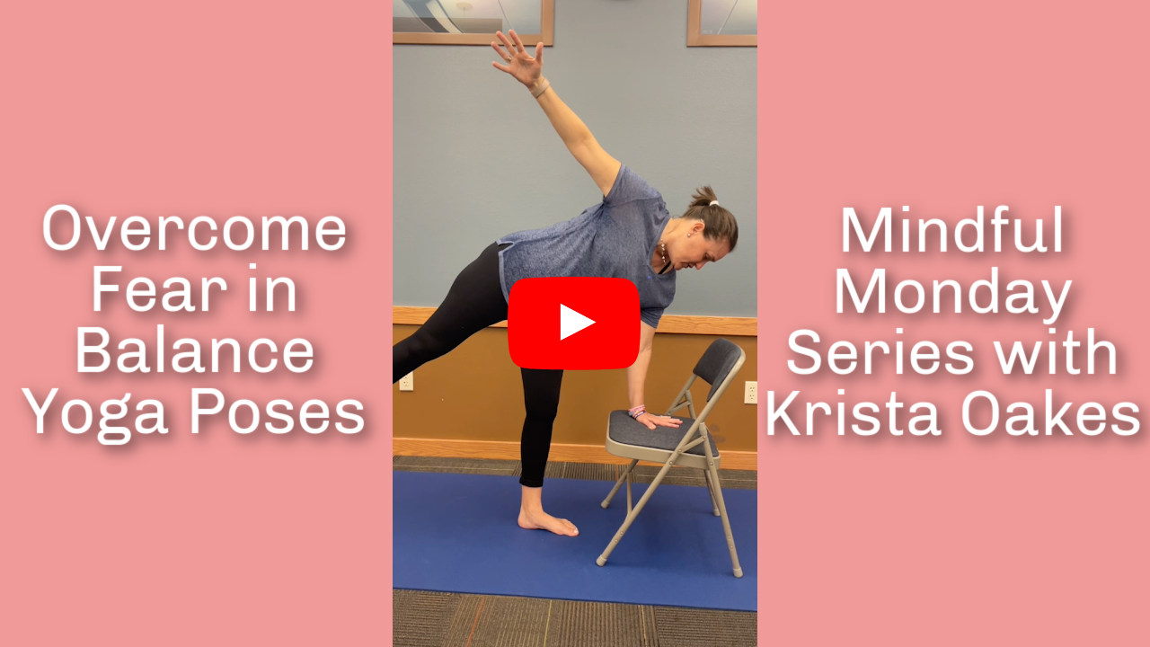 Overcome Fear in Yoga Balance Poses — Daytona Yoga With Krista