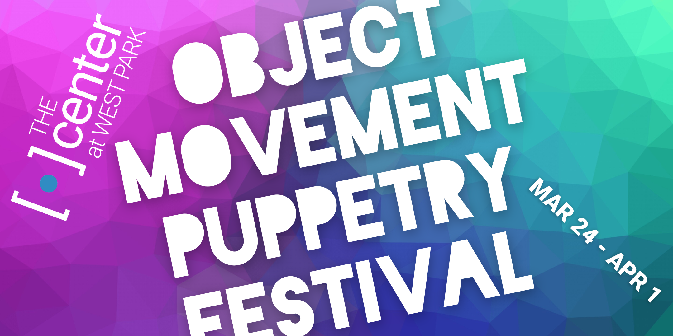 Object Movement Puppetry Festival (Program B) — The Center at West Park