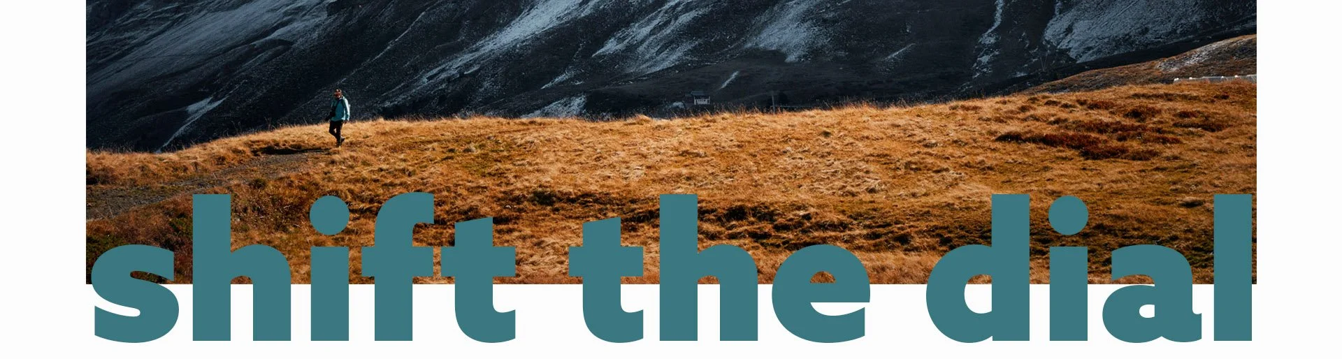 Shift the Dial — This Expansive Adventure