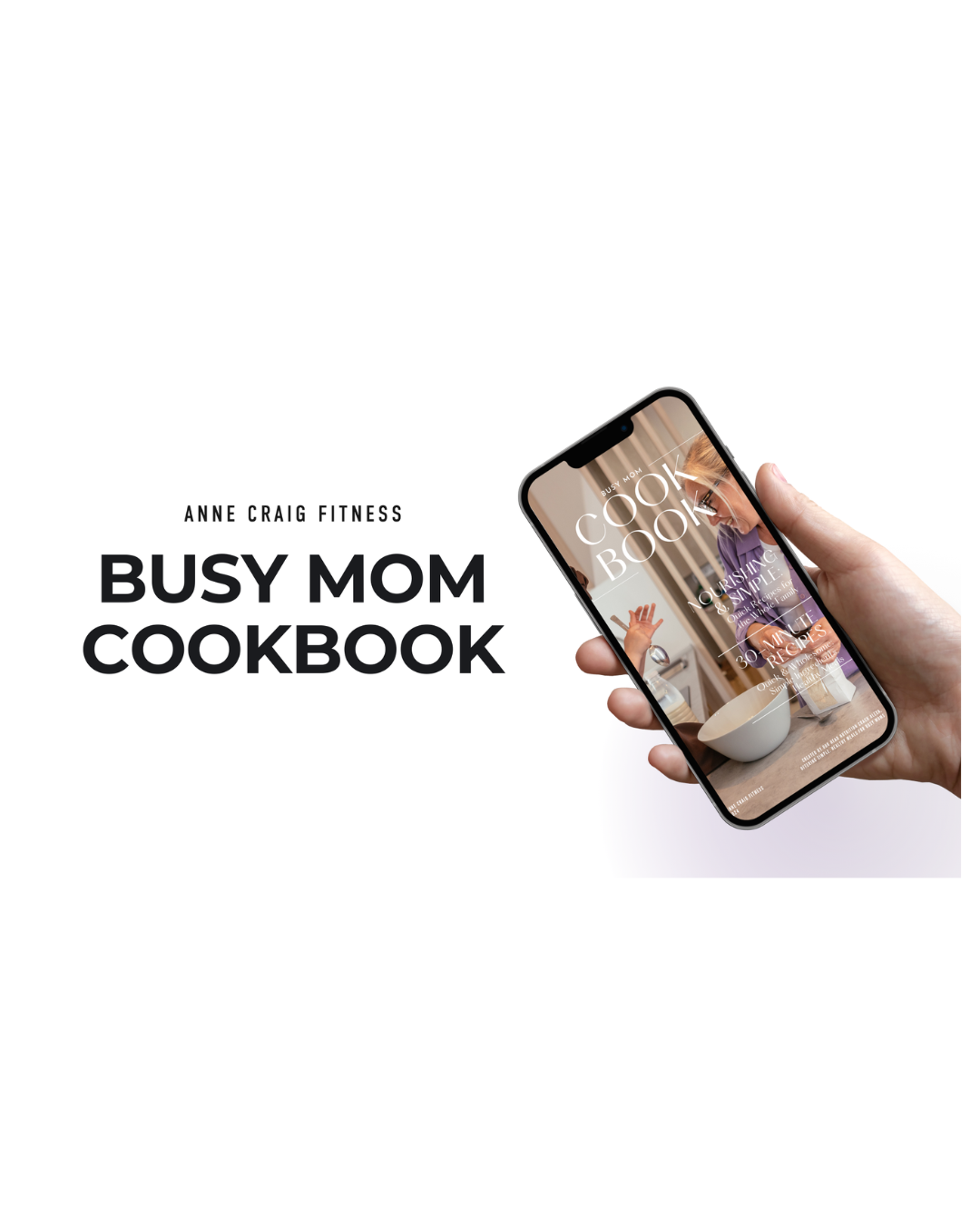 Busy Mom Cookbook — ANNE CRAIG FITNESS