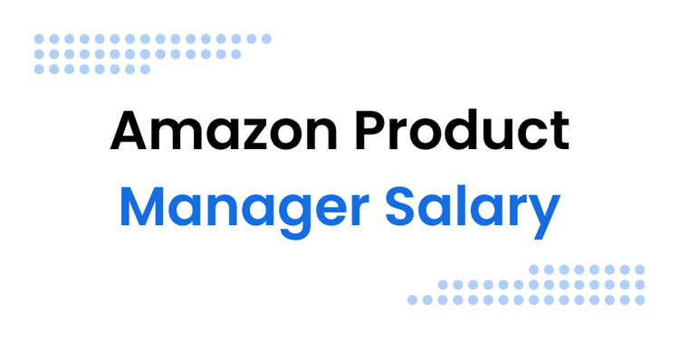 Amazon Product Manager Salary by Level & Location