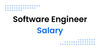 Software Engineer Salary by Level & Location