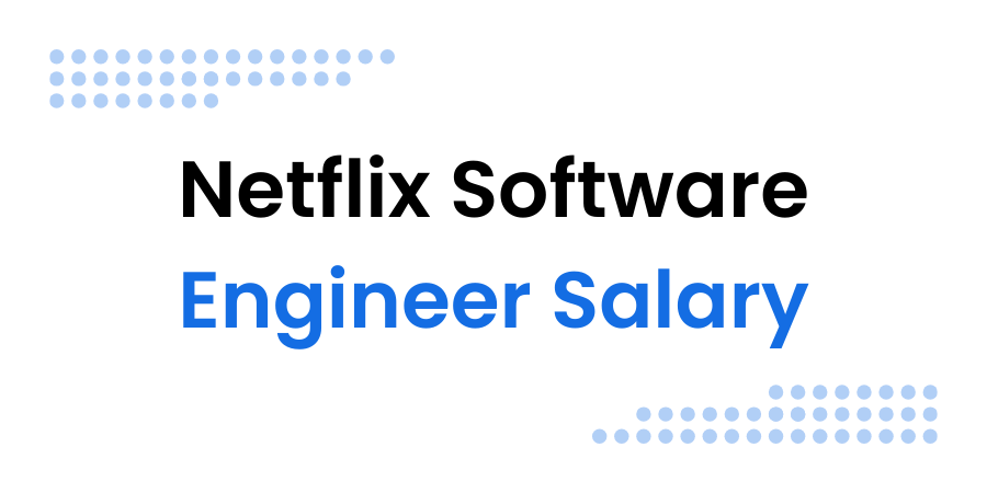 Netflix Software Engineer Salary by Level & Location
