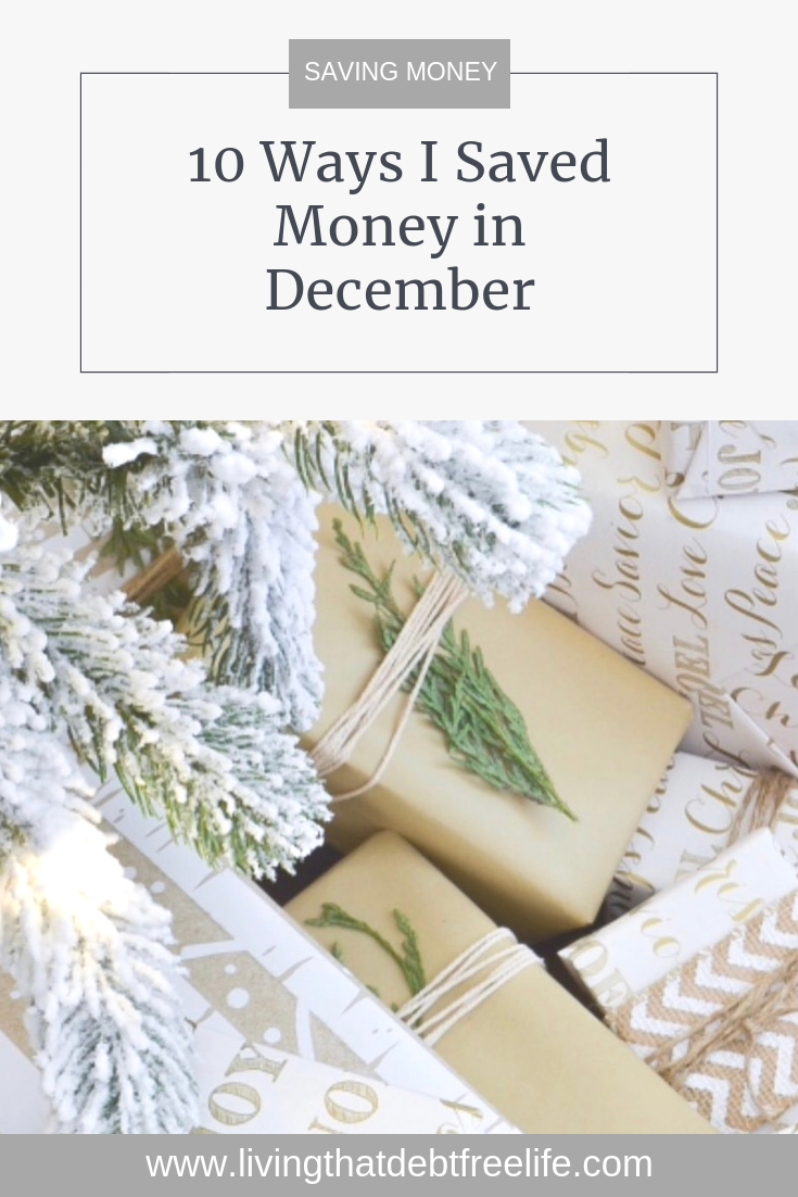 10 Ways I Saved Money in December — Living that Debt Free Life