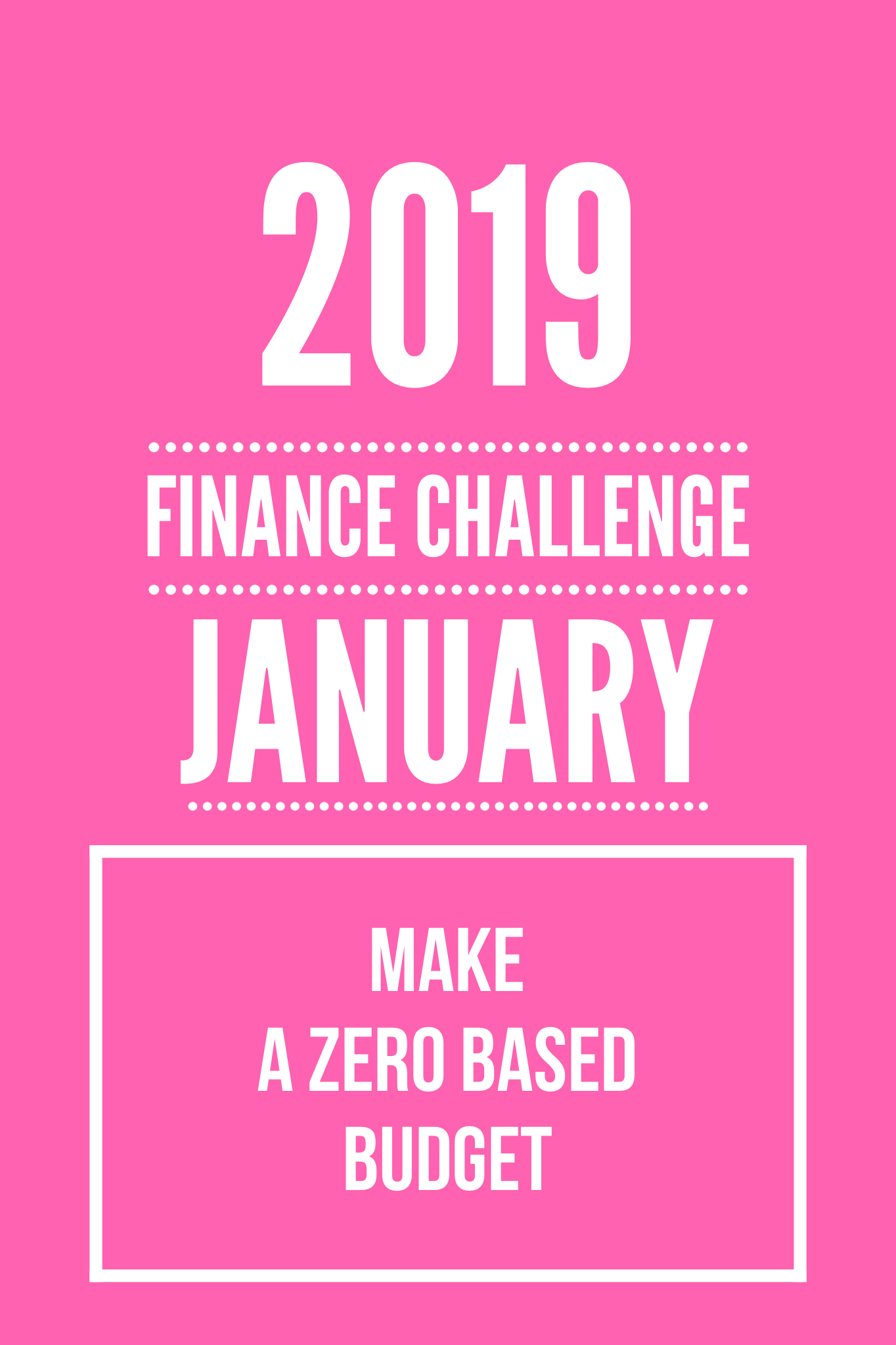 2019 Personal Finance Challenge - January - Make A Zero-Based Budget ...