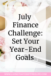 Personal Finance Challenge - July - Set Your Year-End Financial Goals ...