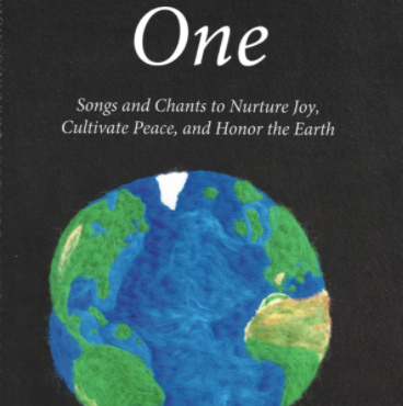 Songbook: One - Songs and Chants to Nurture Joy, Cultivate Peace, and ...