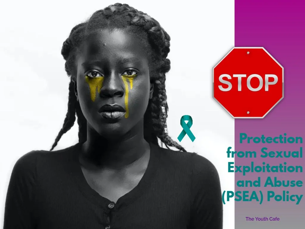 Protection From Sexual Exploitation And Abuse (PSEA) Policy — A Light Bulb of Youth In African ...