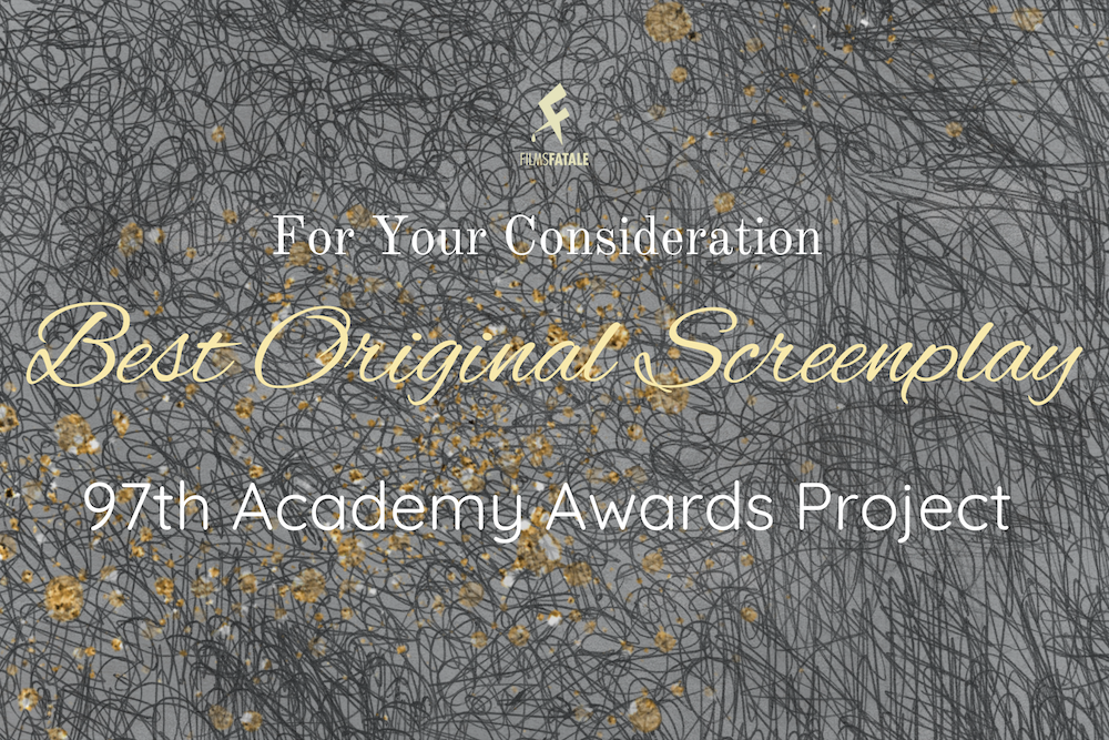 Best Original Screenplay: Ranking Every Nominee of the 97th Academy ...