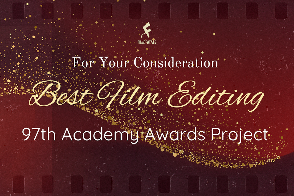 Best Film Editing: Ranking Every Nominee of the 97th Academy Awards ...