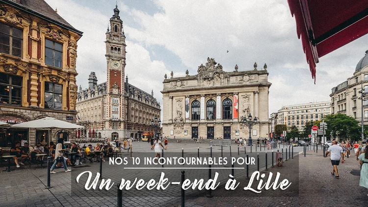 Week-end à Lille | Nos 10 incontournables à faire et à voir — French ...