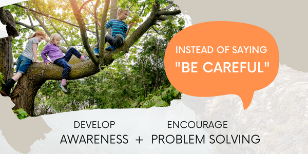 WILD CHILD: Instead of Saying "Be Careful" — Childreach