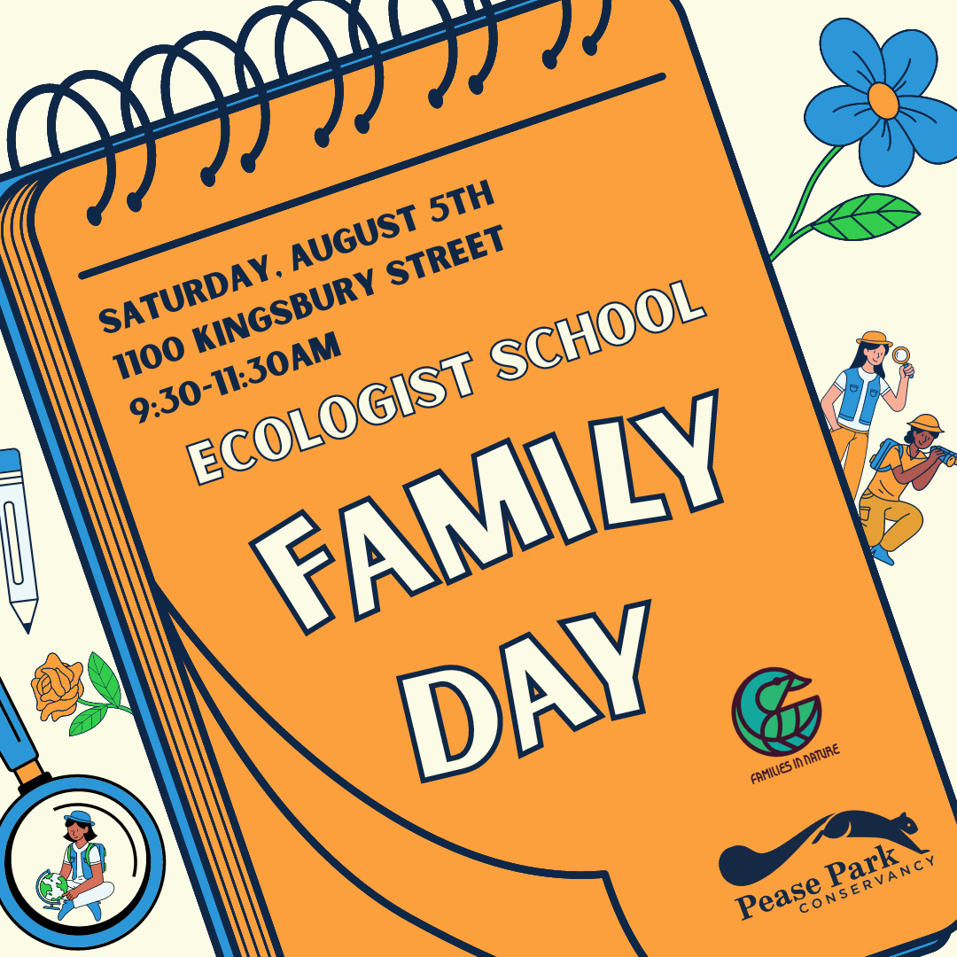 Ecologist School Family Day — Pease Park Conservancy