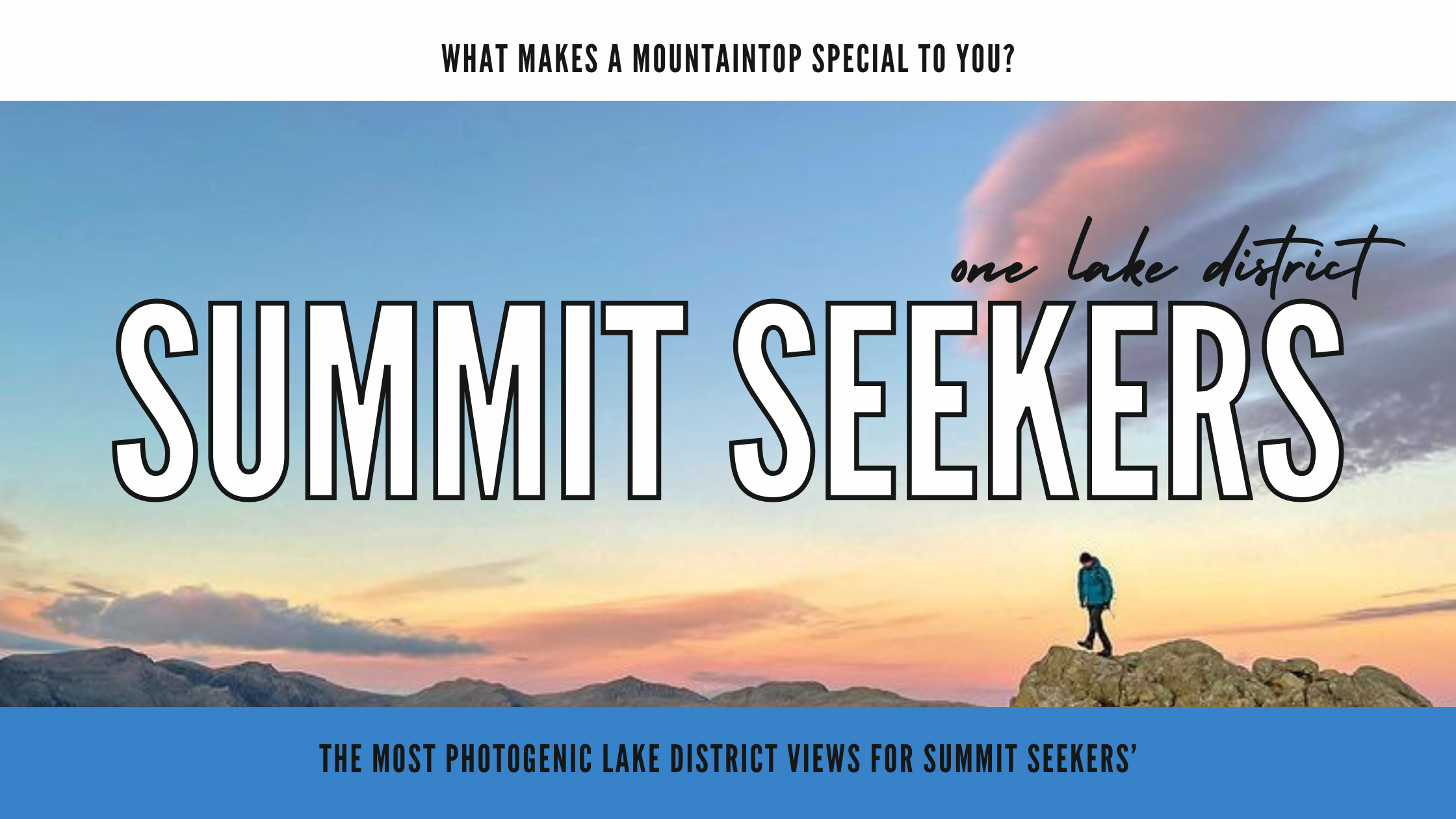 The Most Photogenic Lake District Views for Summit Seekers’ — ONE LAKE ...