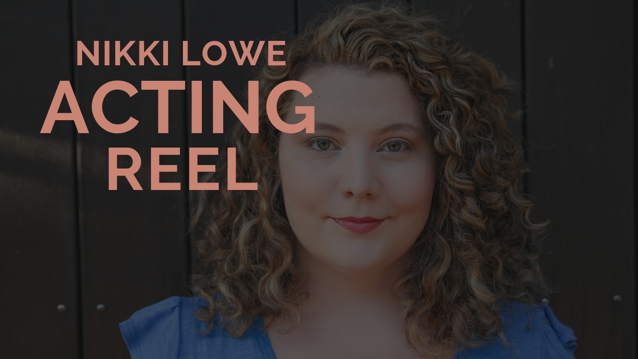 Acting — Nikki Lowe